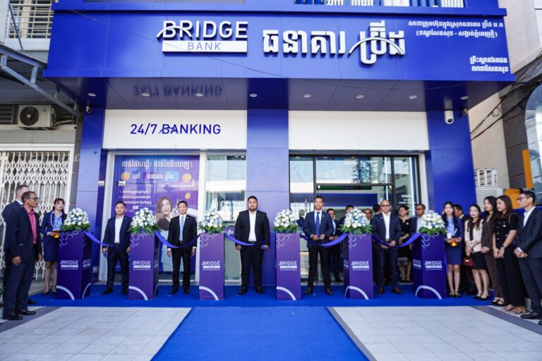 BRIDGE Bank Grows Stronger with Saensokh Branch Opening! - Bridge Bank